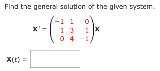 Solved Find the general solution of the given system. X' = | Chegg.com