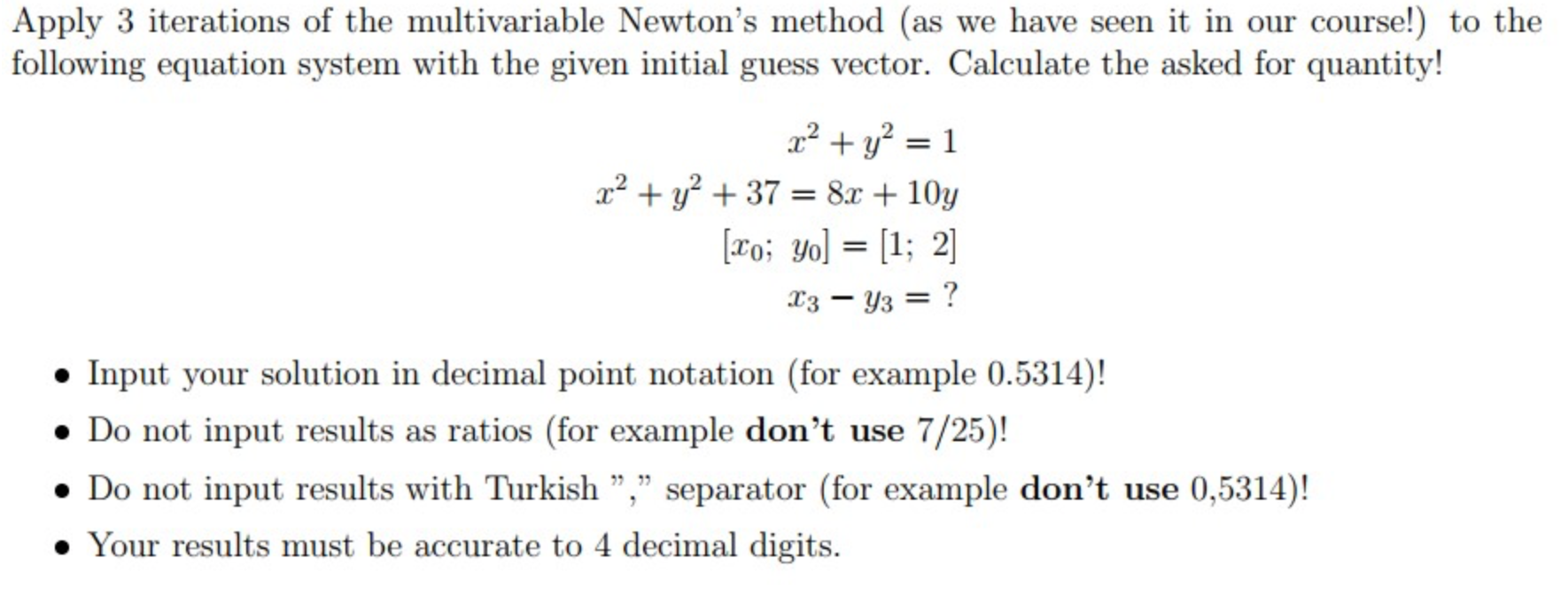 Solved Apply 3 iterations of the multivariable Newton's | Chegg.com