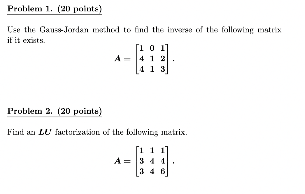 Solved Problem 1. (20 points) Use the Gauss-Jordan method to | Chegg.com