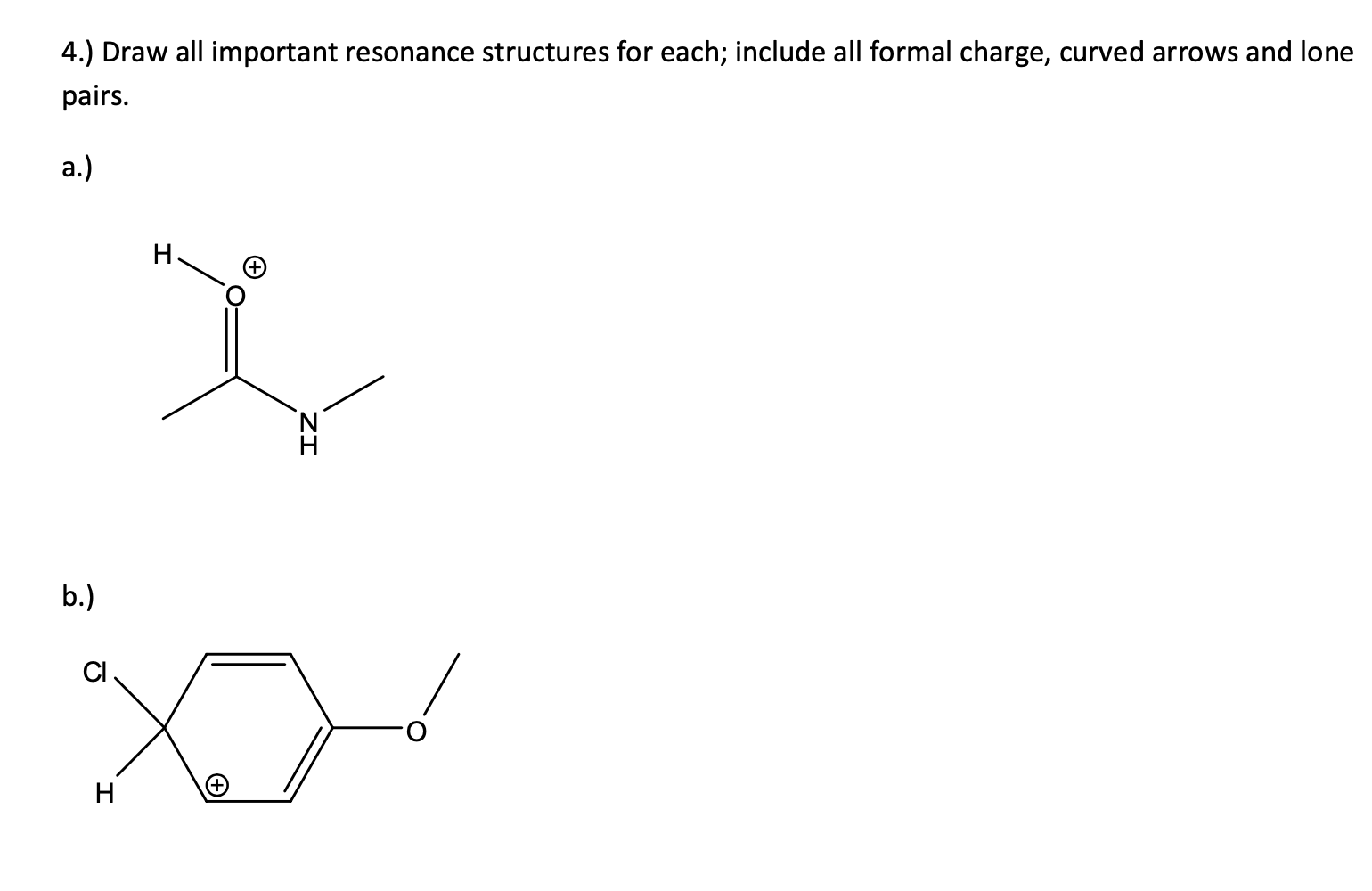 Solved 4.) Draw all important resonance structures for each; | Chegg.com