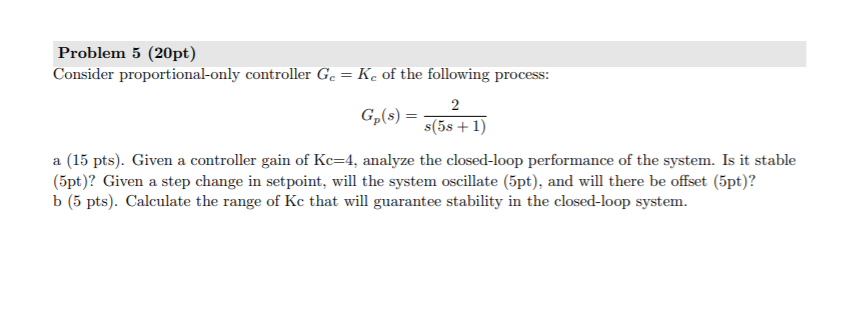 Solved Problem 5 (20pt) Consider proportional-only | Chegg.com