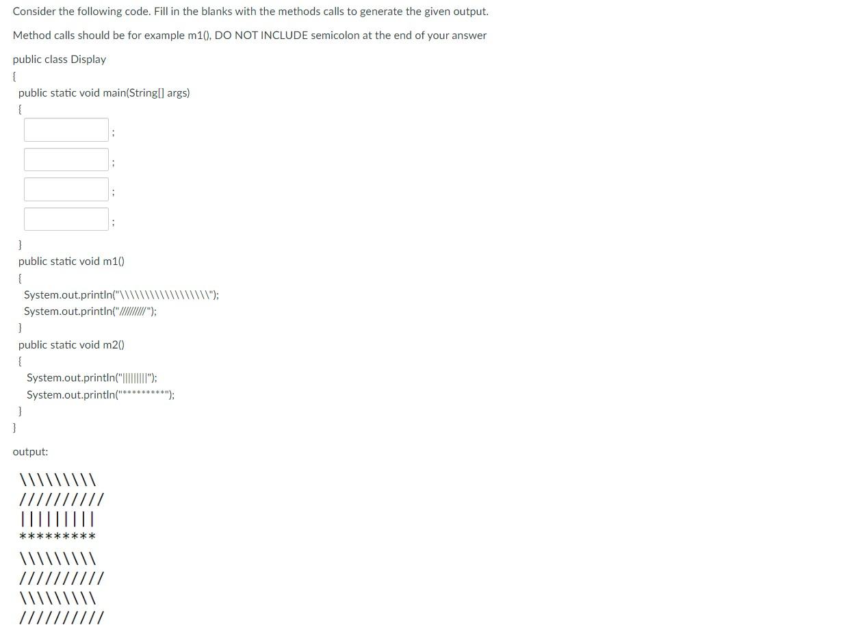 Solved Consider the following code. Fill in the blanks with | Chegg.com