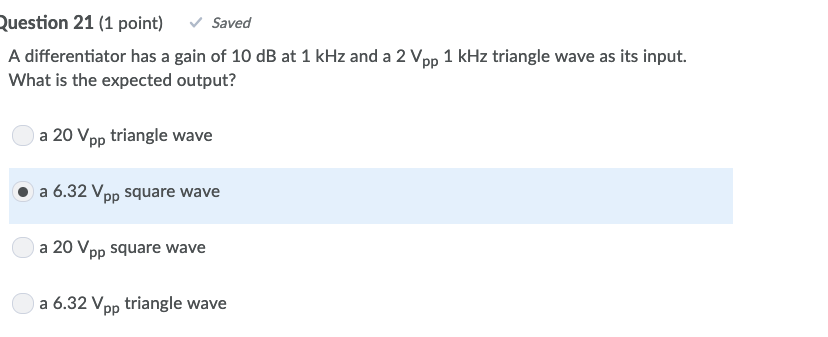 Solved uestion 21 (1 point) Saved A differentiator has a | Chegg.com