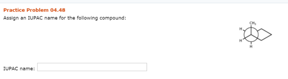 Solved Practice Problem 04.48 Assign an IUPAC name for the | Chegg.com