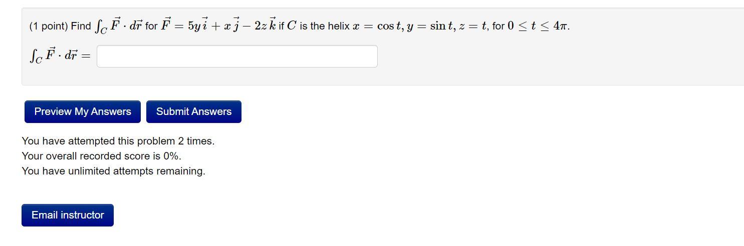 Solved (1 point) Find ∫CF⃗ ⋅dr⃗ for F⃗ =5yi⃗ +xj⃗ −2zk⃗ if C | Chegg.com Solved (1 point) Find ∫CF⃗ ⋅dr⃗ for F⃗ =5yi⃗ +xj⃗ −2zk⃗ if C | Chegg.com