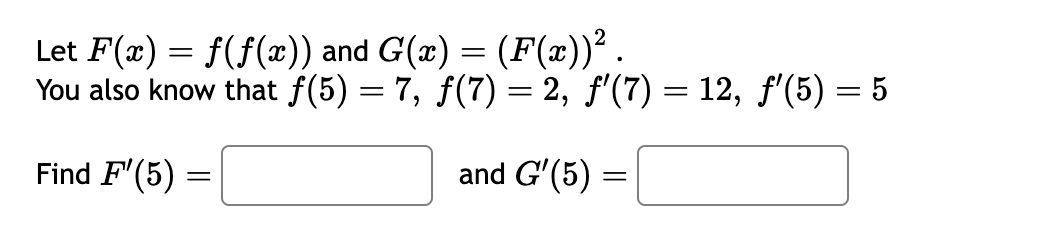 Solved Let F(x)=f(x7) and G(x)=(f(x))7. You also know that | Chegg.com