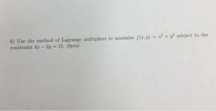 Solved Use the method of Lagrange multipliers to minimize | Chegg.com