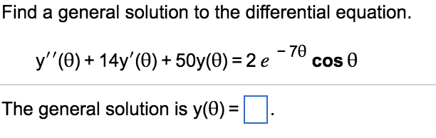 Solved Find a general solution to the differential equation. | Chegg.com