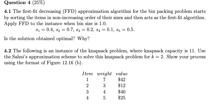 Solved Question 4 (25%) 4.1 The first-fit decreasing (FFD) | Chegg.com