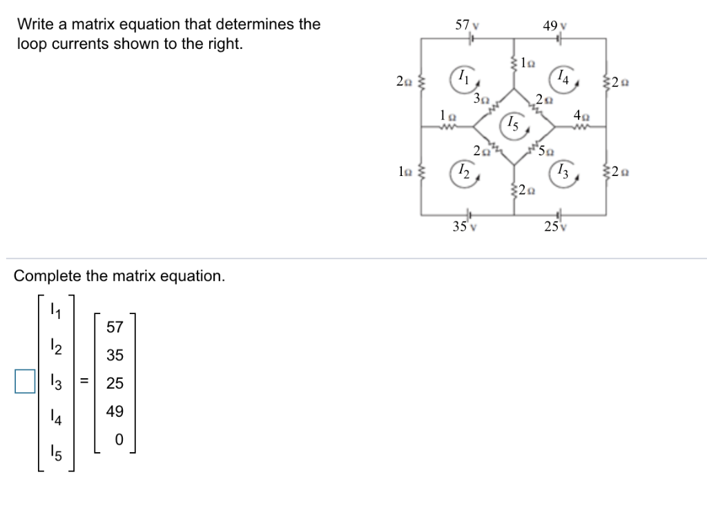 Solved 49 v 57 v Write a matrix equation that determines the | Chegg.com