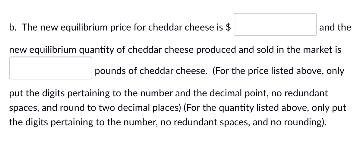 Solved b. The new equilibrium price for cheddar cheese is $ | Chegg.com