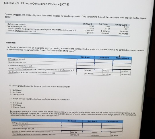 Solved Exercise 7-5 Utilizing a Constrained Resource [LO7-5 | Chegg.com