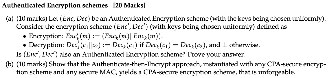 Solved Authenticated Encryption schemes [20 Marks] (a) (10 | Chegg.com