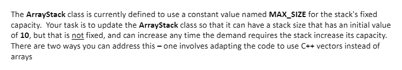 Solved The Arraystack Class Is Currently Defined To Use A 