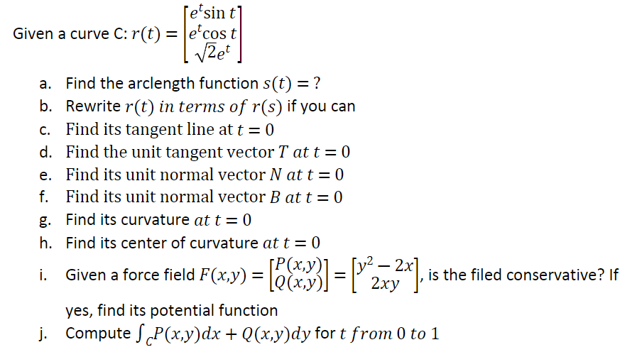 Solved etsint Given a curve C: r(t) = le cost | zet a. Find | Chegg.com