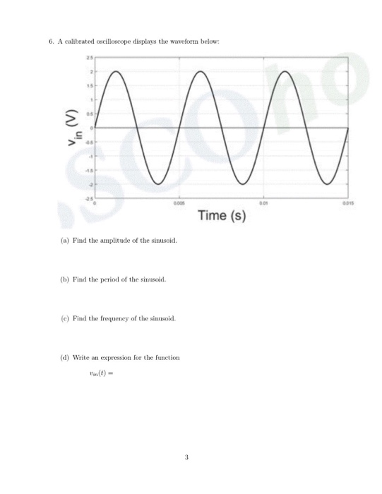 Solved 6. A calibrated oscilloscope displays the waveform | Chegg.com