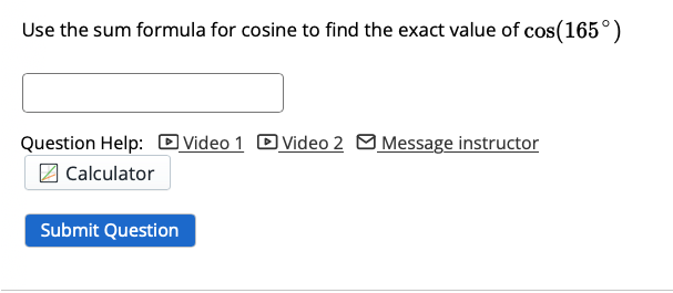 Solved Use the sum formula for cosine to find the exact | Chegg.com