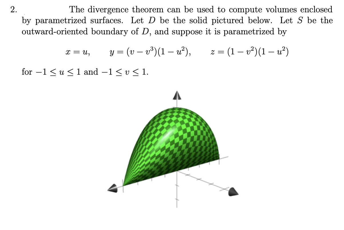 Solved The divergence theorem can be used to compute volumes | Chegg.com