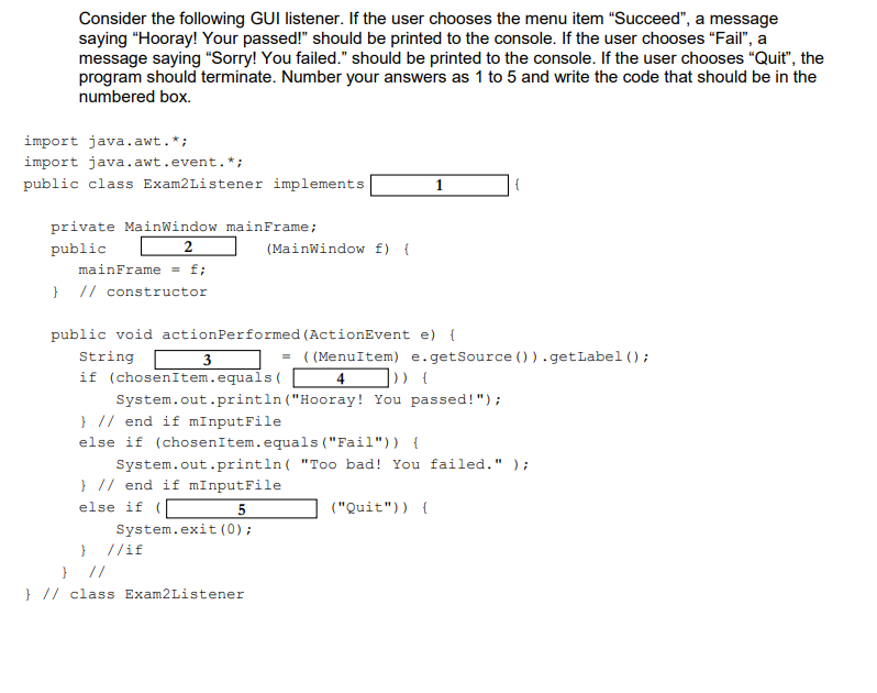 Solved Consider the following GUI listener. If the user | Chegg.com