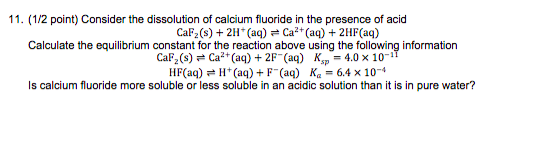 Solved 11. (1/2 point) Consider the dissolution of calcium | Chegg.com
