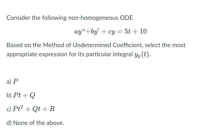 Solved Consider the following non-homogeneous ODE | Chegg.com