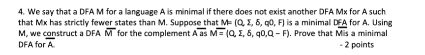 Solved 4. We say that a DFA M for a language A is minimal if | Chegg.com