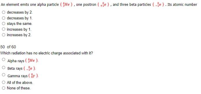 Solved An element emits one alpha particle (He), one | Chegg.com