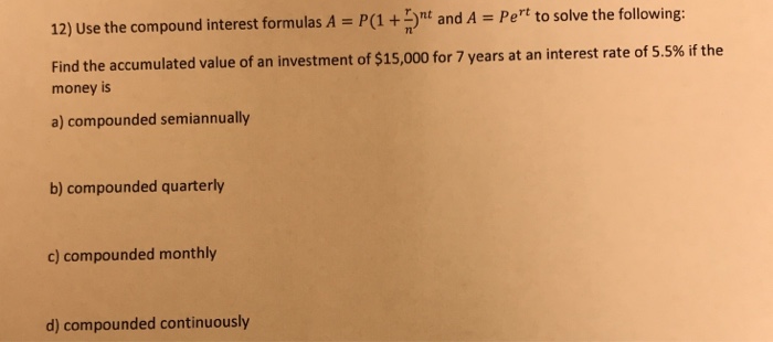 Solved 12) Use the compound interest formulas A P(1+)t and A | Chegg.com