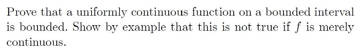 Solved Prove that a uniformly continuous function on a | Chegg.com