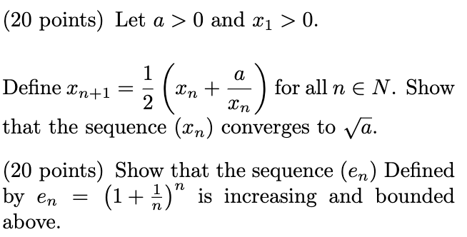 Solved (20 points) Let a>0 and x1>0 Define xn+1=21(xn+xna) | Chegg.com