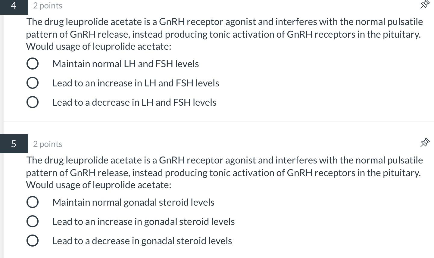 Solved 4 2 points The drug leuprolide acetate is a GnRH | Chegg.com