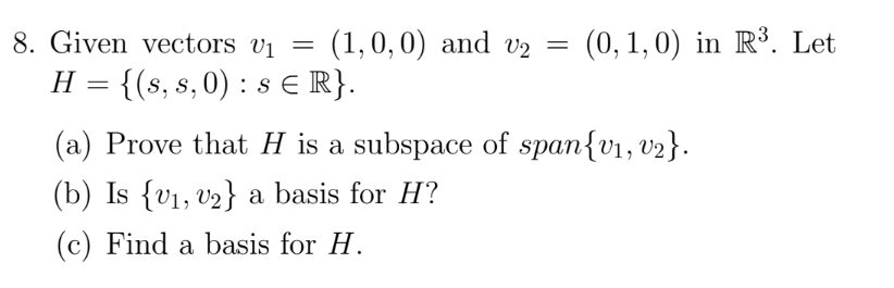 Solved 8. Given vectors v1=(1,0,0) and v2=(0,1,0) in R3. Let | Chegg.com