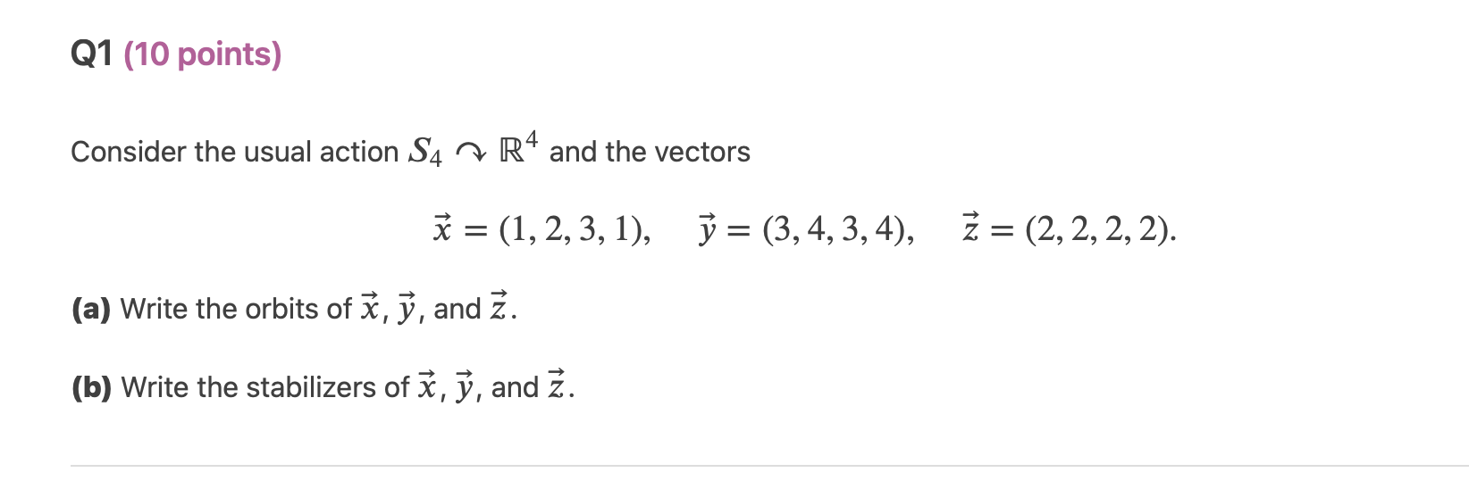 Solved Consider the usual action S4↷R4 and the vectors | Chegg.com