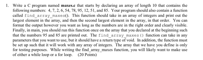 Solved 1. Write a C program named maxes.c that starts by | Chegg.com