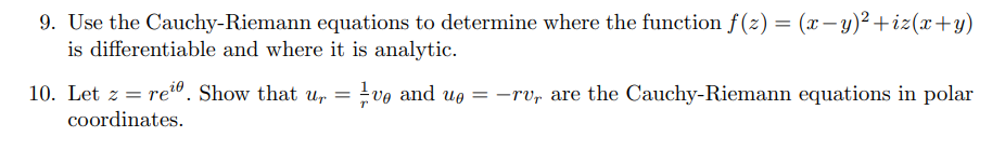 Solved 9. Use the Cauchy-Riemann equations to determine | Chegg.com