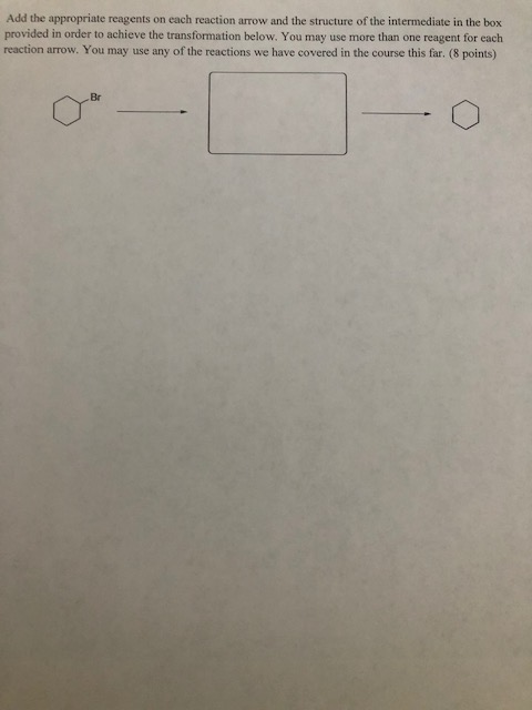 Solved Add the appropriate reagents on each reaction arrow | Chegg.com