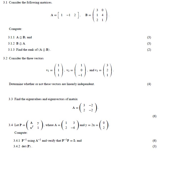 Solved 3.1 Consider the following matrices. 3 A = -1 ] 1 | Chegg.com