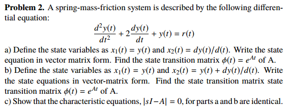 Solved Problem 2. A spring-mass-friction system is described | Chegg.com