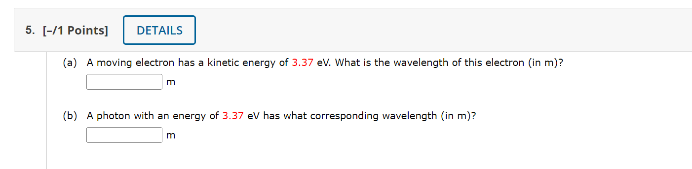 Solved [-/1 ﻿Points](a) ﻿A moving electron has a kinetic | Chegg.com