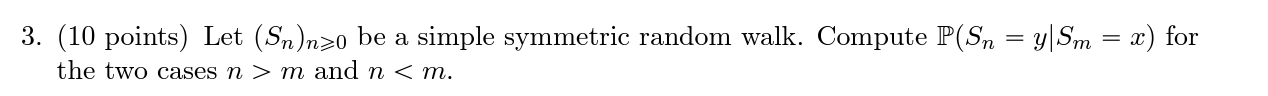 Solved = == 3. (10 points) Let (Sn)nzo be a simple symmetric | Chegg.com