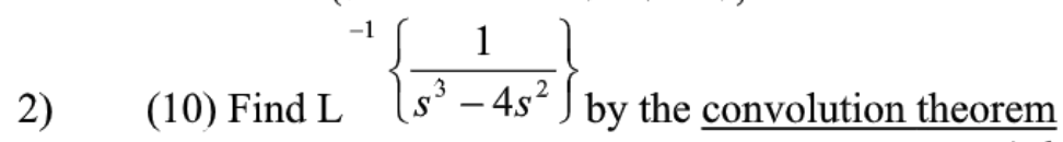 Solved -1 1 s² – 45² – 4s? by the convolution theorem 2) | Chegg.com