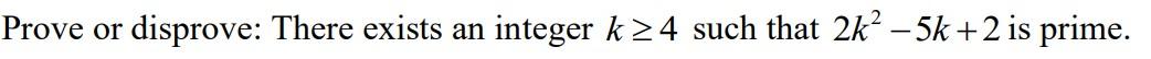 Solved Prove or disprove: There exists an integer k 24 such | Chegg.com