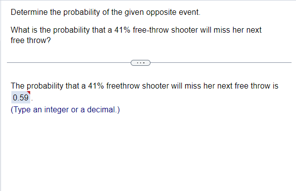 Solved Determine the probability of the given opposite | Chegg.com