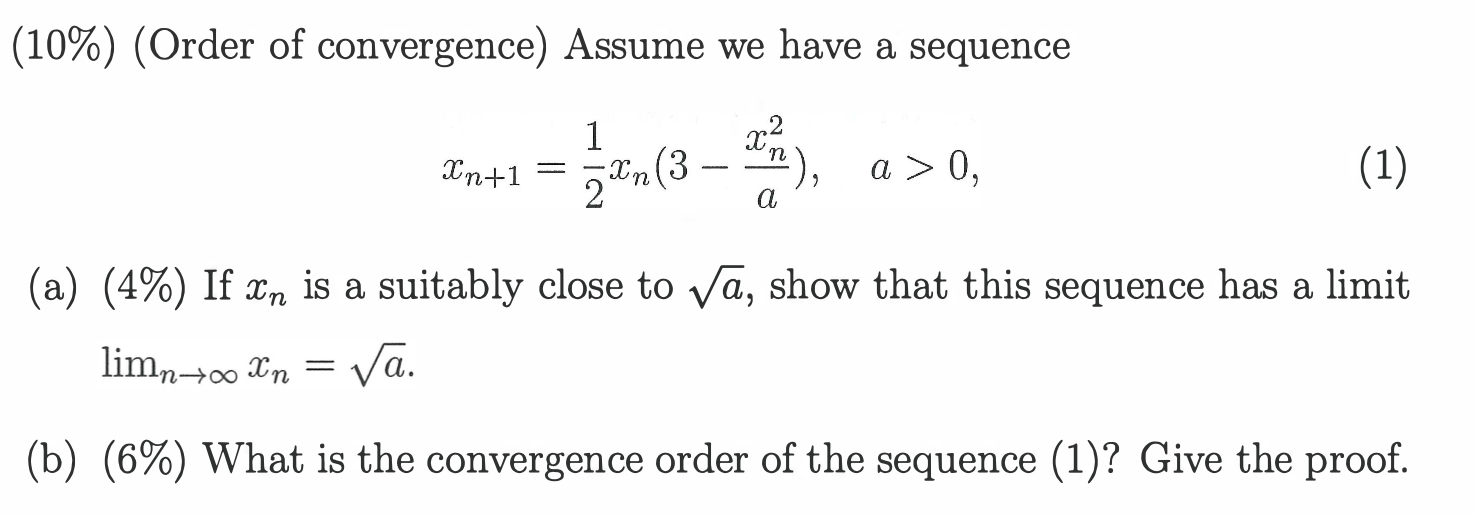 Solved (10%) (Order of convergence) Assume we have a | Chegg.com