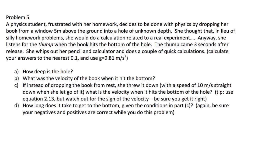 Solved Problem 5 A physics student, frustrated with her | Chegg.com