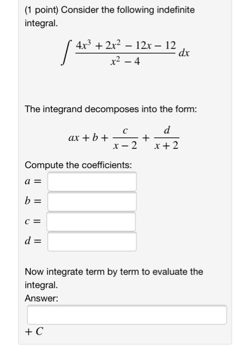 Solved (1 point) Consider the following indefinite integral. | Chegg.com