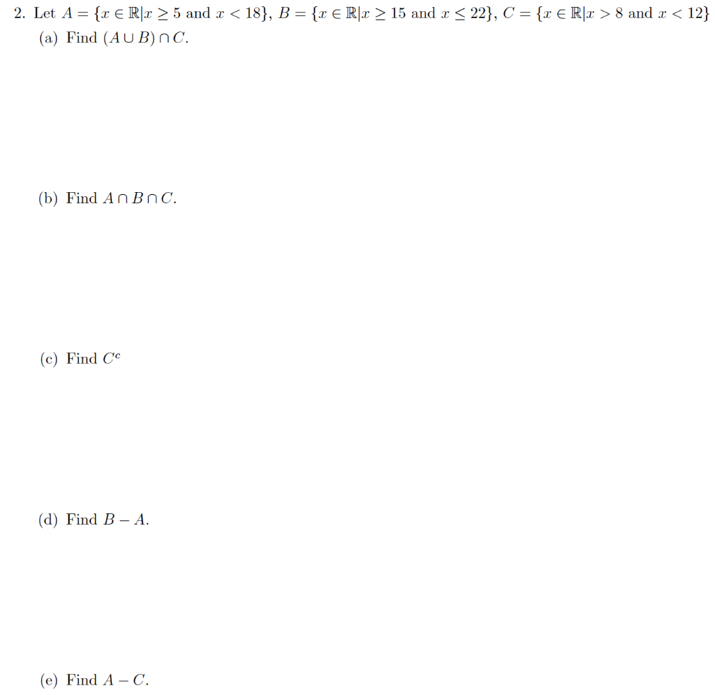 Solved 2. Let A={x∈R∣x≥5 and x