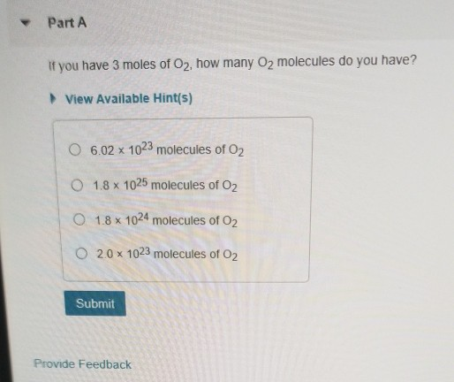 Solved Part A If you have 3 moles of Oz, how many O2 | Chegg.com