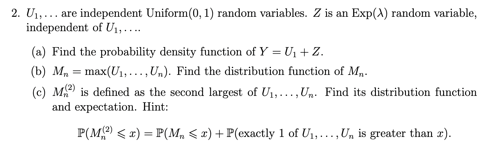 U1,dots are independent Uniform (0,1) ﻿random | Chegg.com