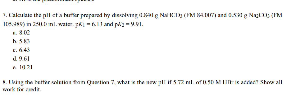 Solved 7. Calculate the pH of a buffer prepared by | Chegg.com